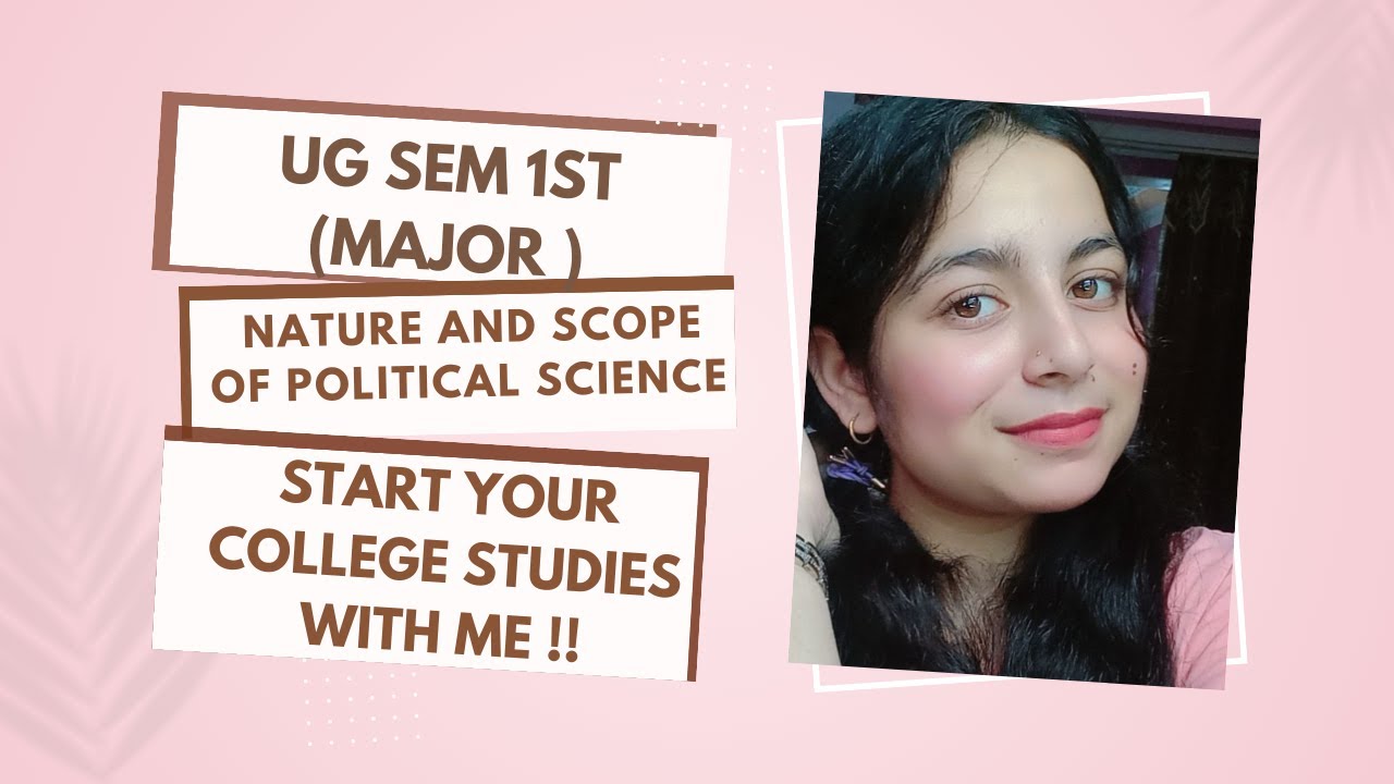 SEM 1ST | MAJOR POL SCIENCE 📖 | NATURE AND SCOPE OF POLITICAL SCIENCE ...