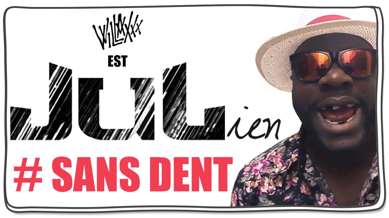 JUL #BRIGANTER: Parodie de JULien #SANS DENT (Willaxxx) - YouTube