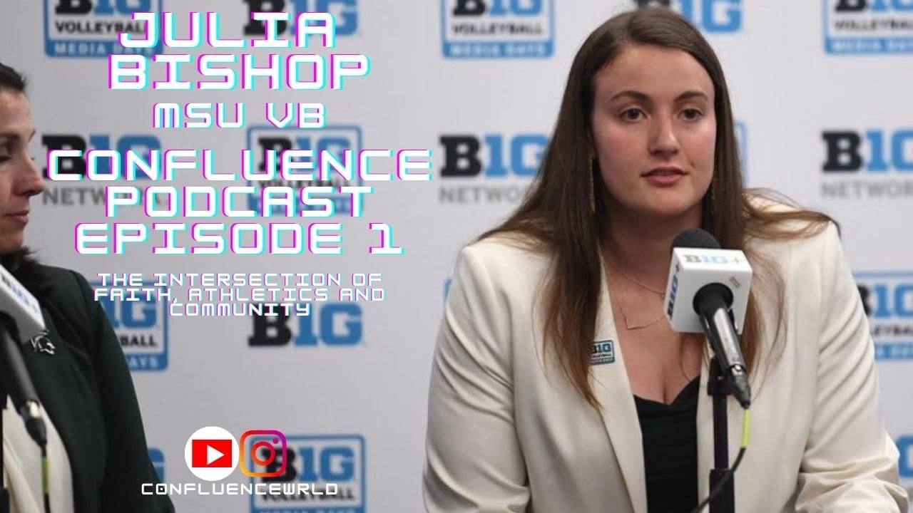 MSU Volleyball Captain Julia Bishop joins Bryan for Confluence of World's EP 1 - YouTube