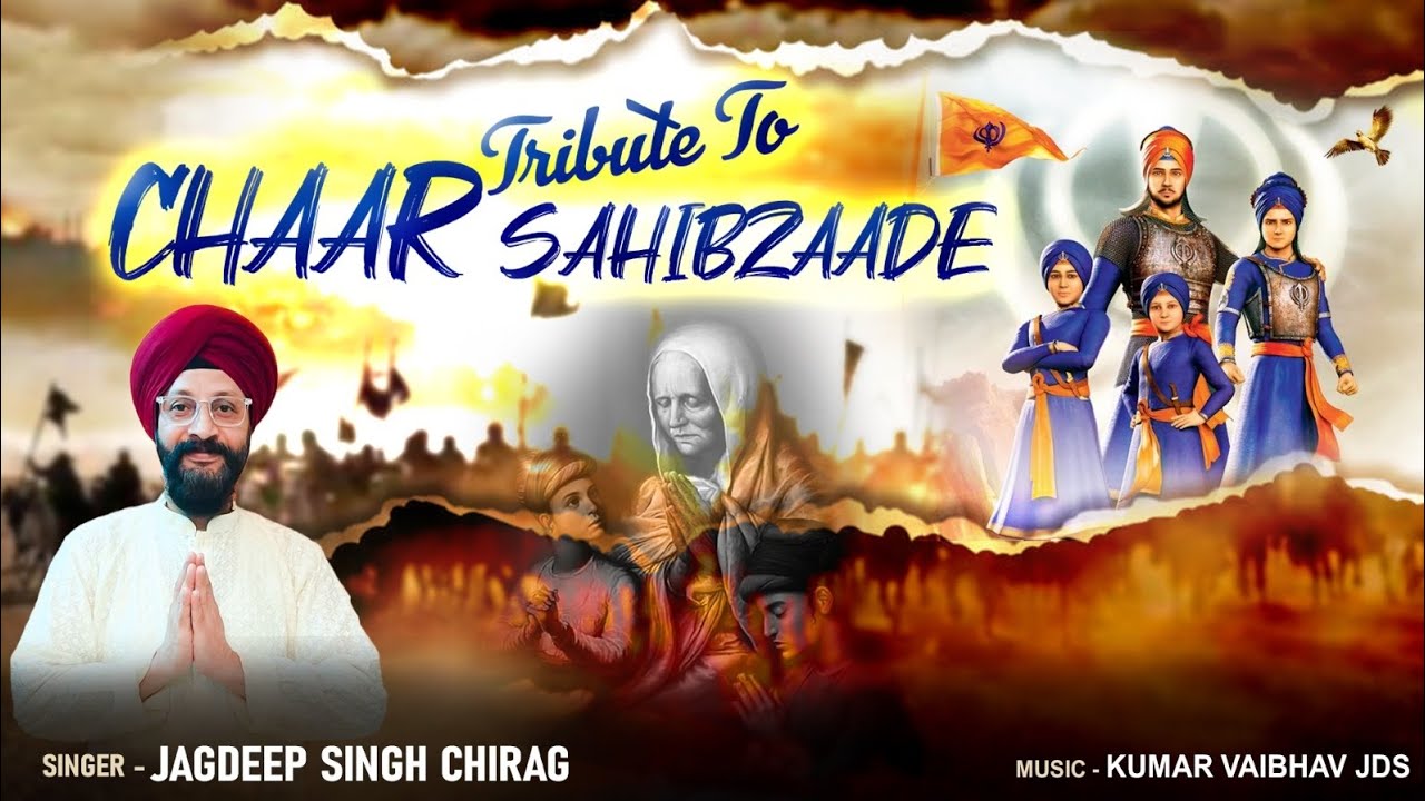 A Tribute To Chaar Sahibzaade By Jagdeep Singh Chirag On Bal Diwas ...