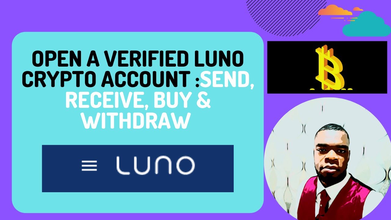 BEST 2021 Guide: HOW TO OPEN A VERIFIED LUNO CRYPTO ACCOUNT: FUND, SEND ...