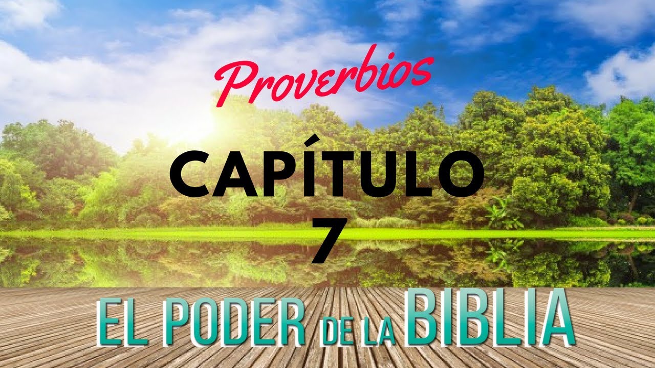 Proverbios Capítulo 7 - El Poder de la Biblia - Audio y letra - Biblia ...