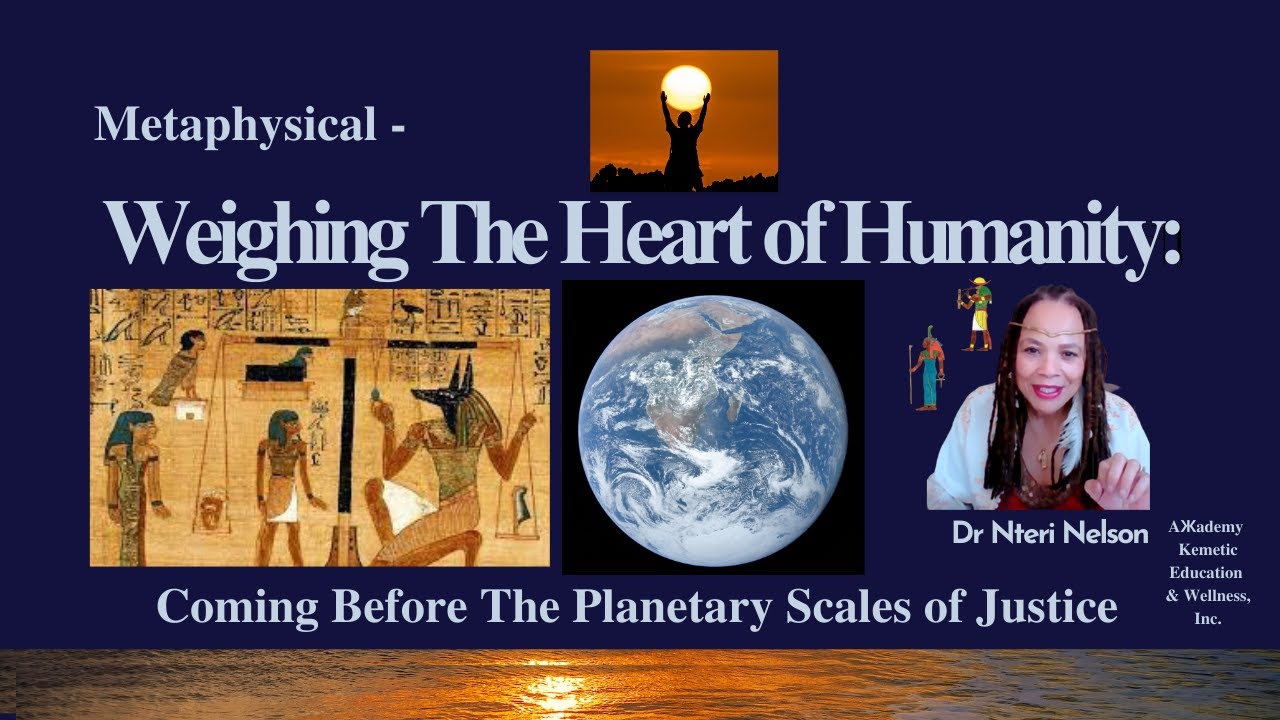 Metaphysical - Weighing The Heart Of Humanity: Coming Before The ...