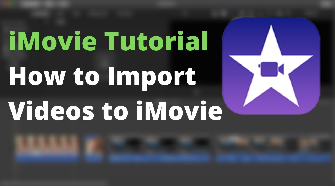 How to Import Videos to iMovie | iMovie Tutorial 2020 - YouTube