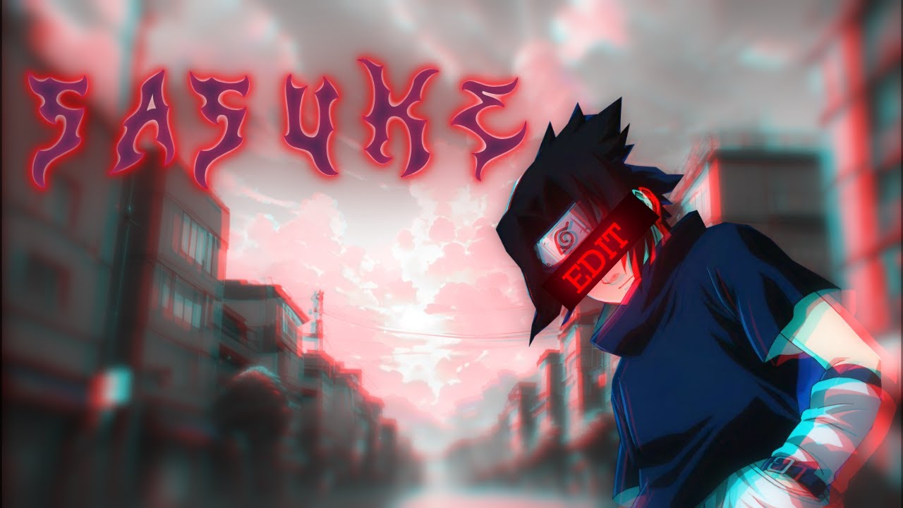 Sasuke Edit | Anime Edit #viral #shorts #fyp - YouTube