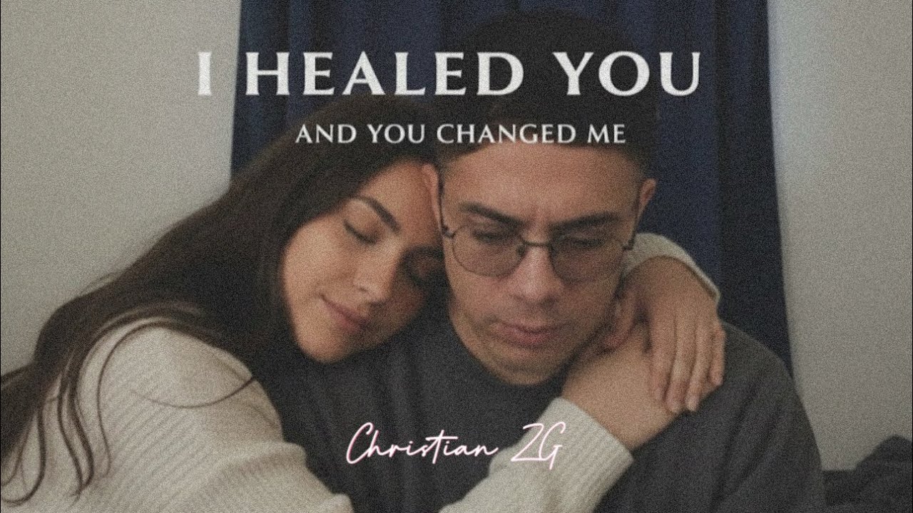 @ChristianZG - I Healed You And You Changed Me (Audio Oficial) - YouTube