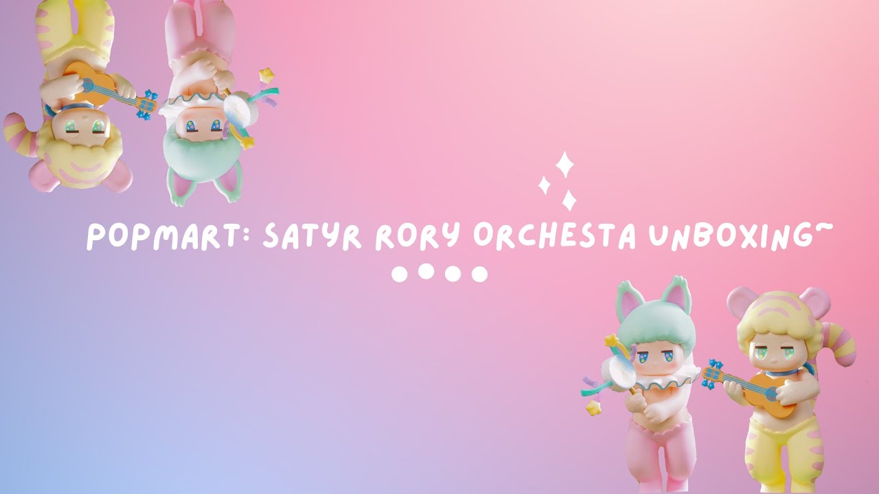Popmart Satyr Rory Orchestra Unboxing | SincerelyTammy - YouTube