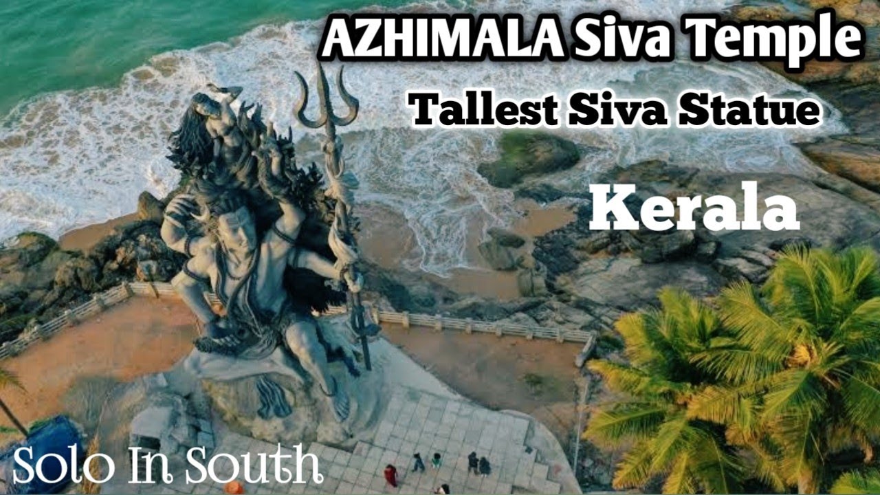 Aazhimala Siva Temple Trivandrum | Azhimala Siva Statue Kerala ...