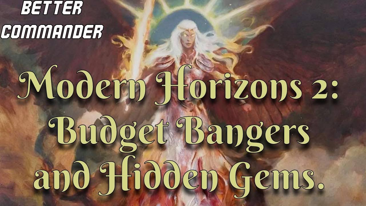 Modern Horizons 2: Budget Bangers and Hidden Gems. - YouTube