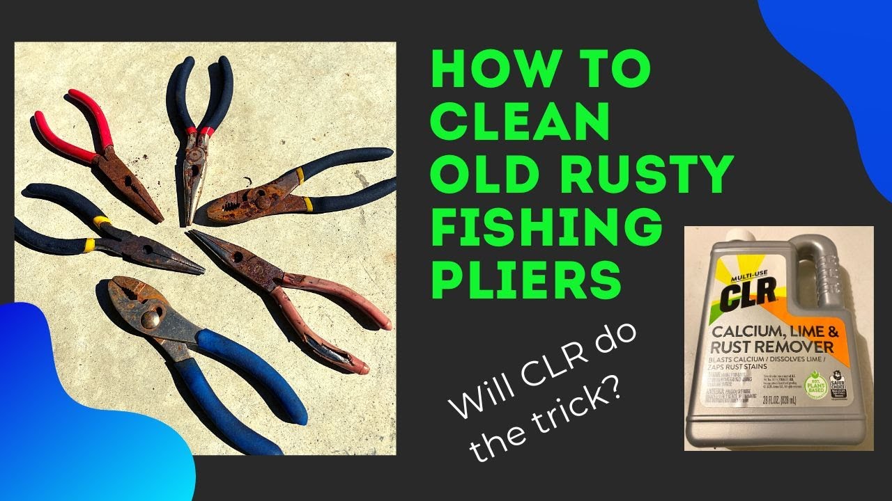 DIY - Clean Up Your Old Rusty Fishing Pliers With CLR - YouTube