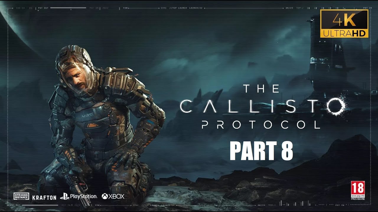 THE CALLISTO PROTOCOL 4k Gameplay Part 8 Walkthrough No Commentary ...