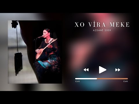 Sena Dersimi - Xo Vira Meke(Azdanê 2009)