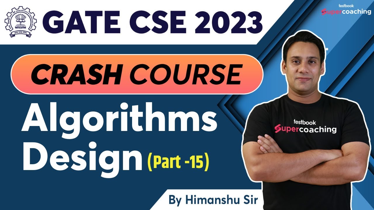 Gate Cse 2023 Algorithms Design Part 15 Crash Course Gate