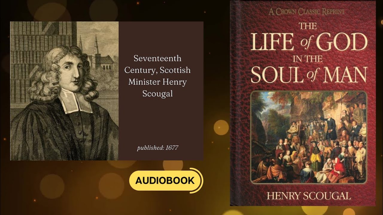 The Life of God in the Soul of Man by Henry Scougal (Christian ...