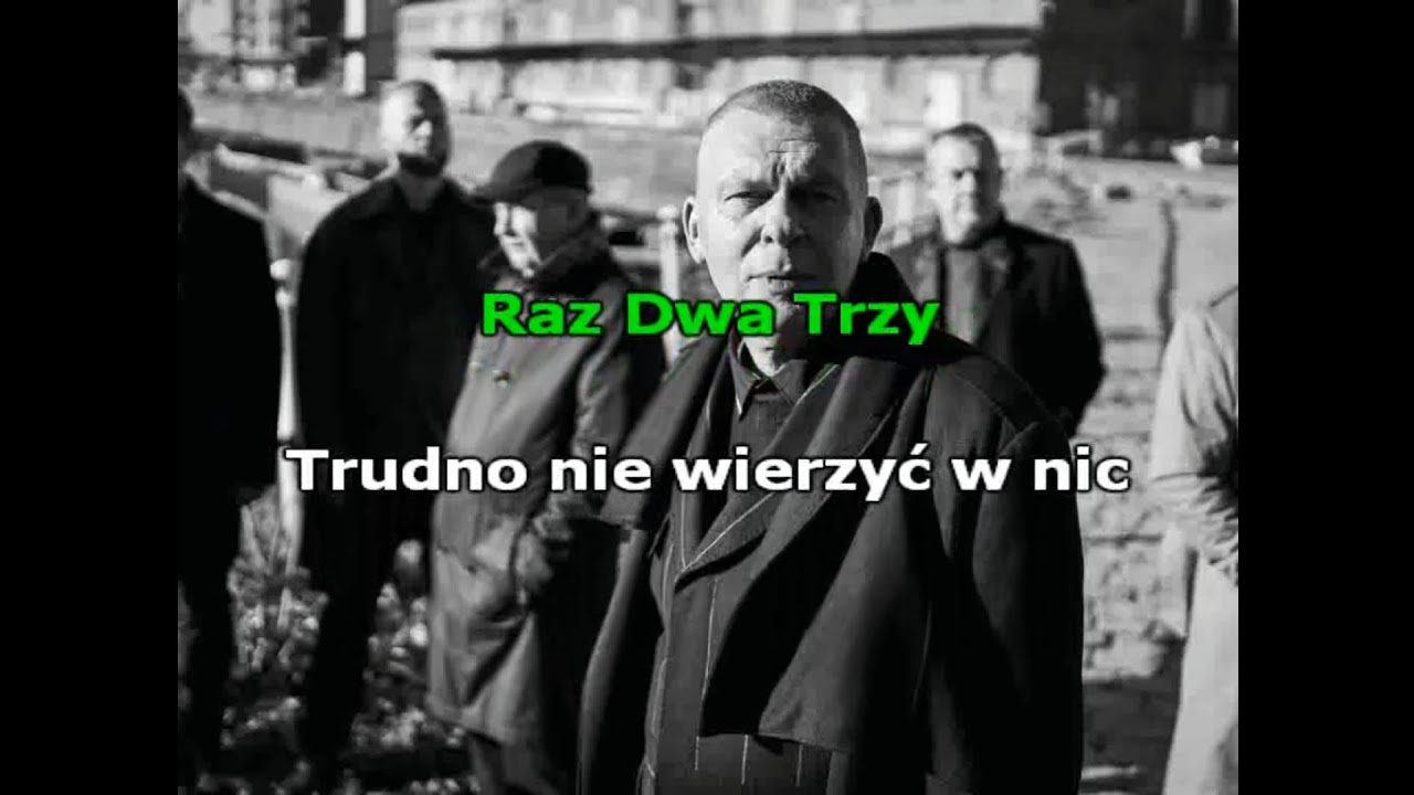 Raz Dwa Trzy - Trudno nie wierzyć w nic * karaoke * - YouTube