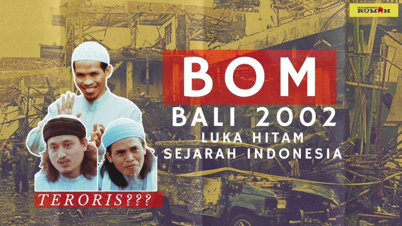 BOM BALI 2002 Sejarah Hitam Indonesia yang Menggemparkan DuniA - YouTube