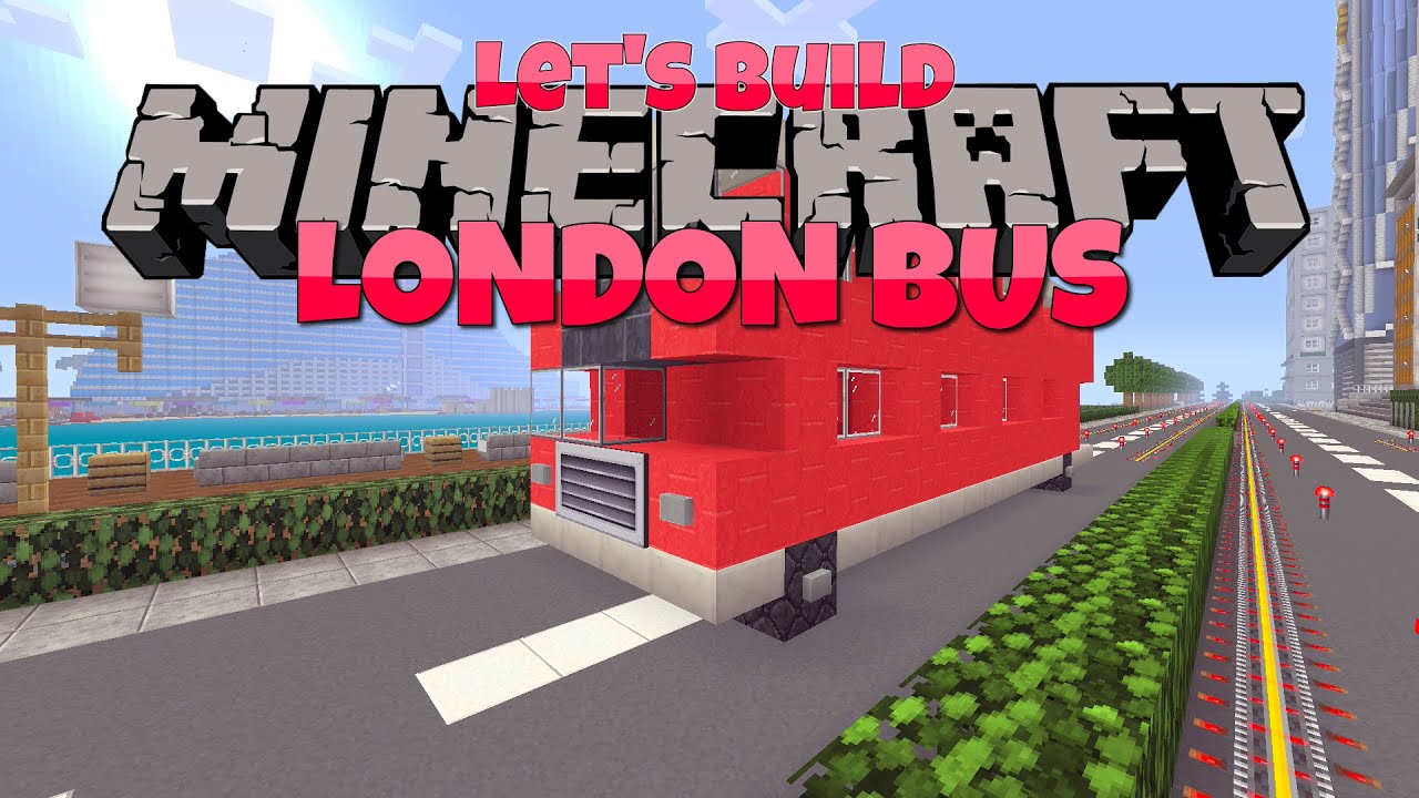 Minecraft London Bus Let's Build - YouTube
