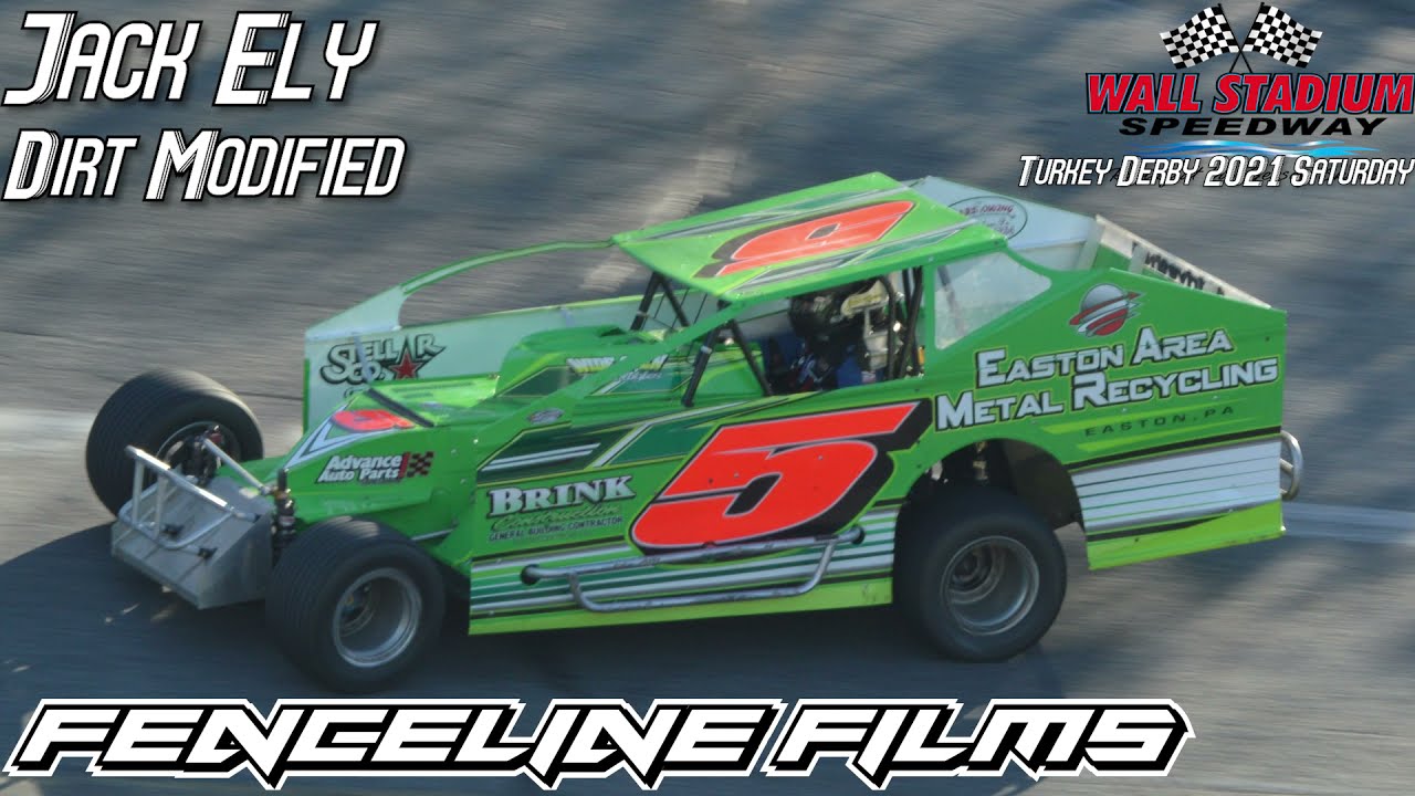 Jack Ely Dirt Modified Wall Stadium Turkey Derby Saturday 2021 - YouTube