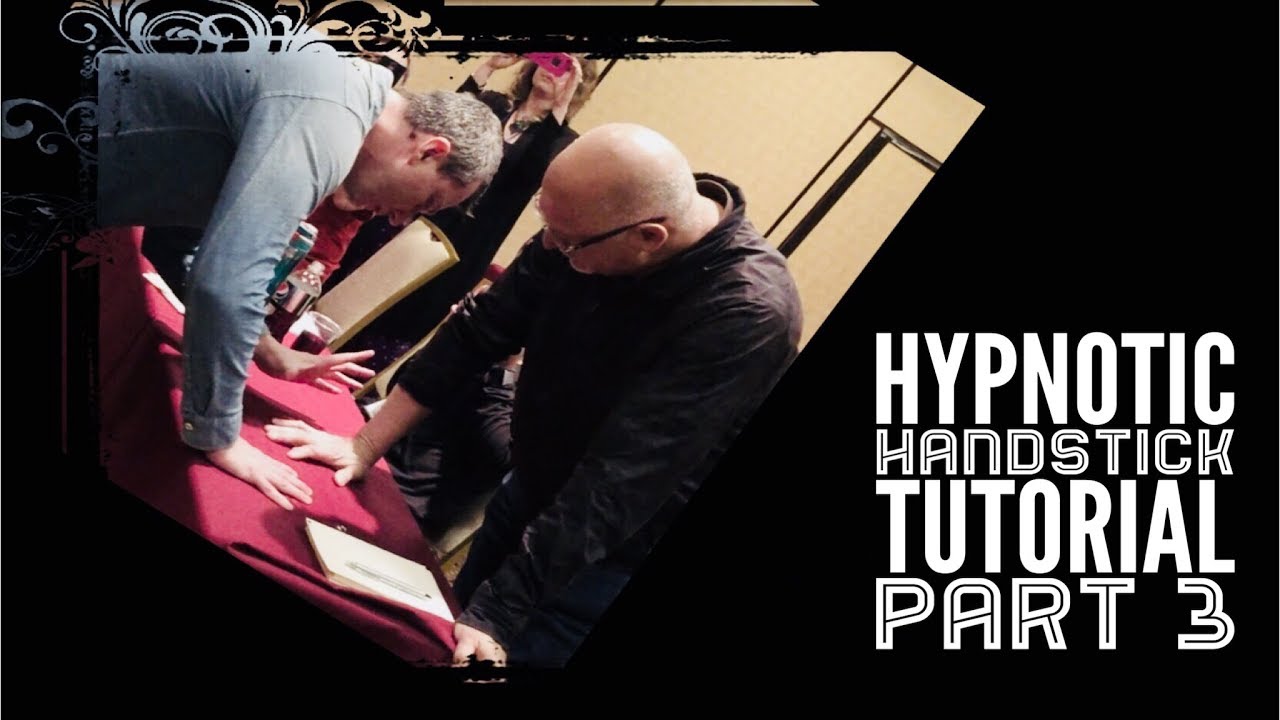How to Hypnotize... Hypnosis Handstick Breakdown - Part 3 - YouTube
