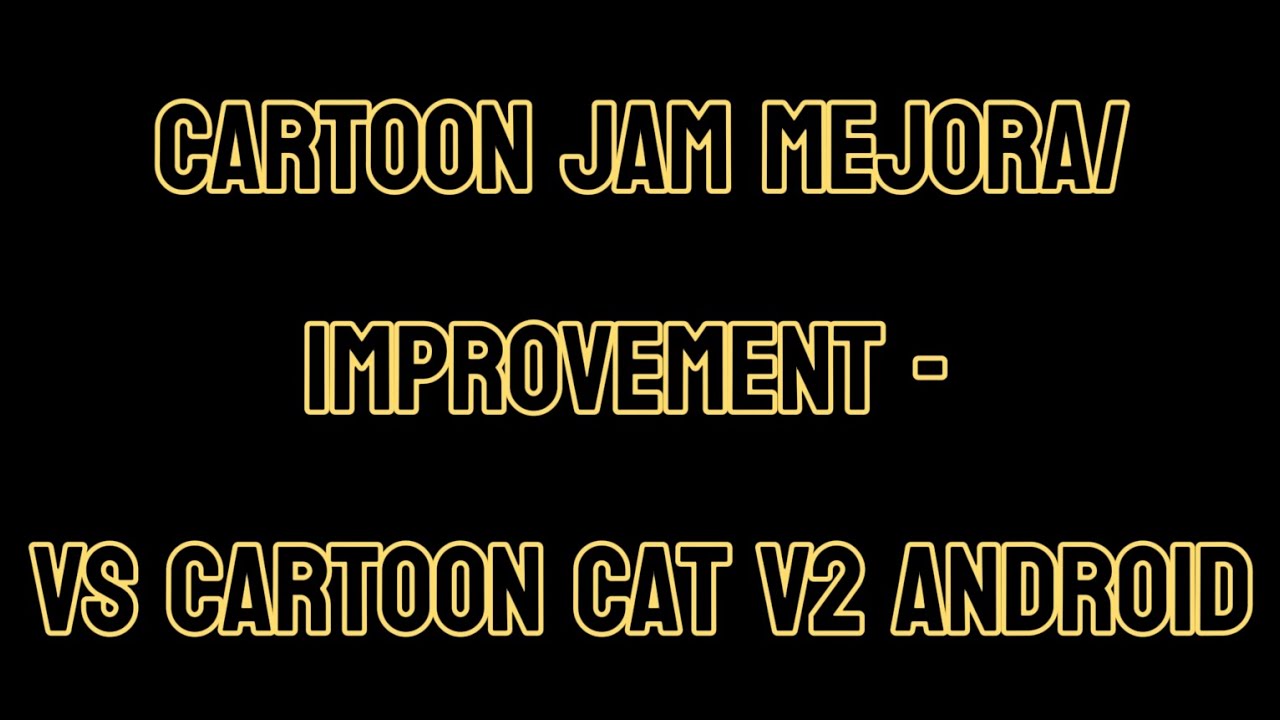 𝙁𝙉𝙁 𝙈𝙊𝘿𝙎 𝘼𝙉𝘿𝙍𝙊𝙄𝘿 | 𝘾𝘼𝙍𝙏𝙊𝙊𝙉 𝙅𝘼𝙈 𝙈𝙀𝙅𝙊𝙍𝘼/𝙄𝙈𝙋𝙍𝙊𝙑𝙀𝙈𝙀𝙉𝙏 - 𝙑𝙎 𝘾𝘼𝙍𝙏𝙊𝙊𝙉 𝘾𝘼𝙏 𝙑2 ...