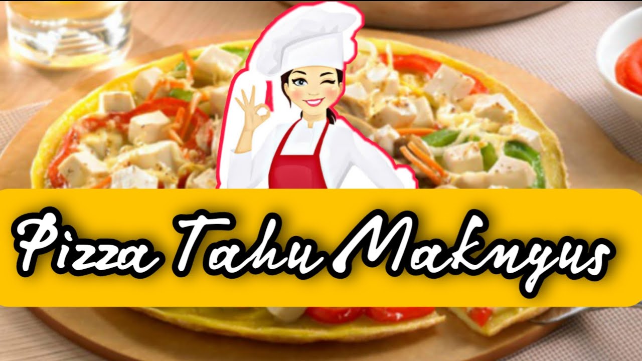 Resep Pizza Tahu Maknyus | Bahan Bumbu Dapur - YouTube