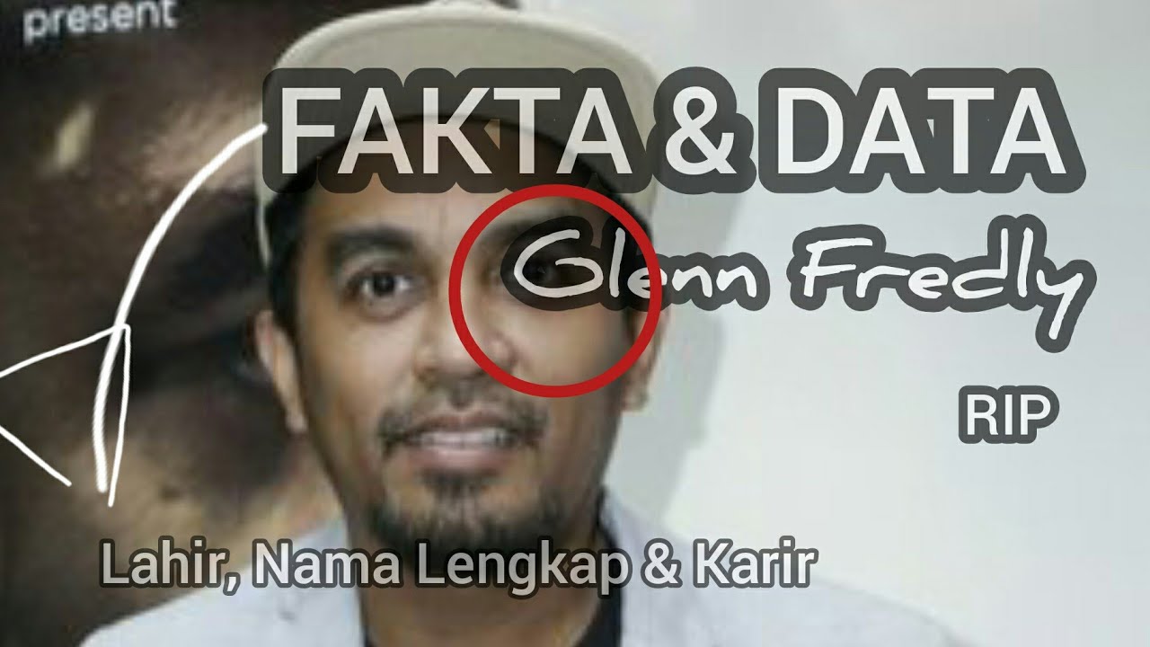 GLENN FREDLY (RIP) Fakta & Data - YouTube