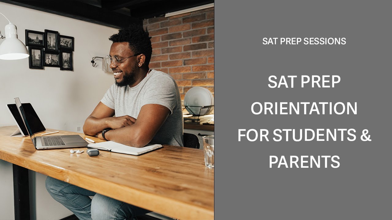 SAT Prep Orientation for Students and Parents - YouTube