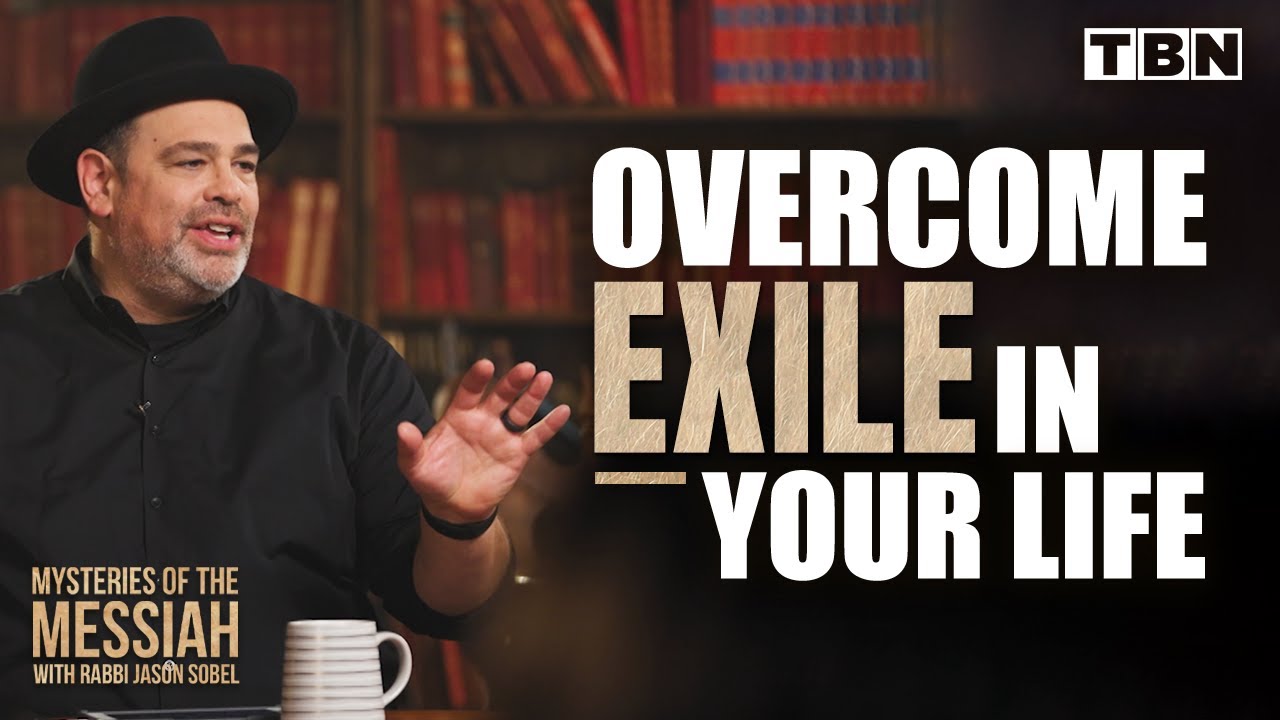 Do You Feel Exiled From God & People? | Mysteries of the Messiah on TBN ...