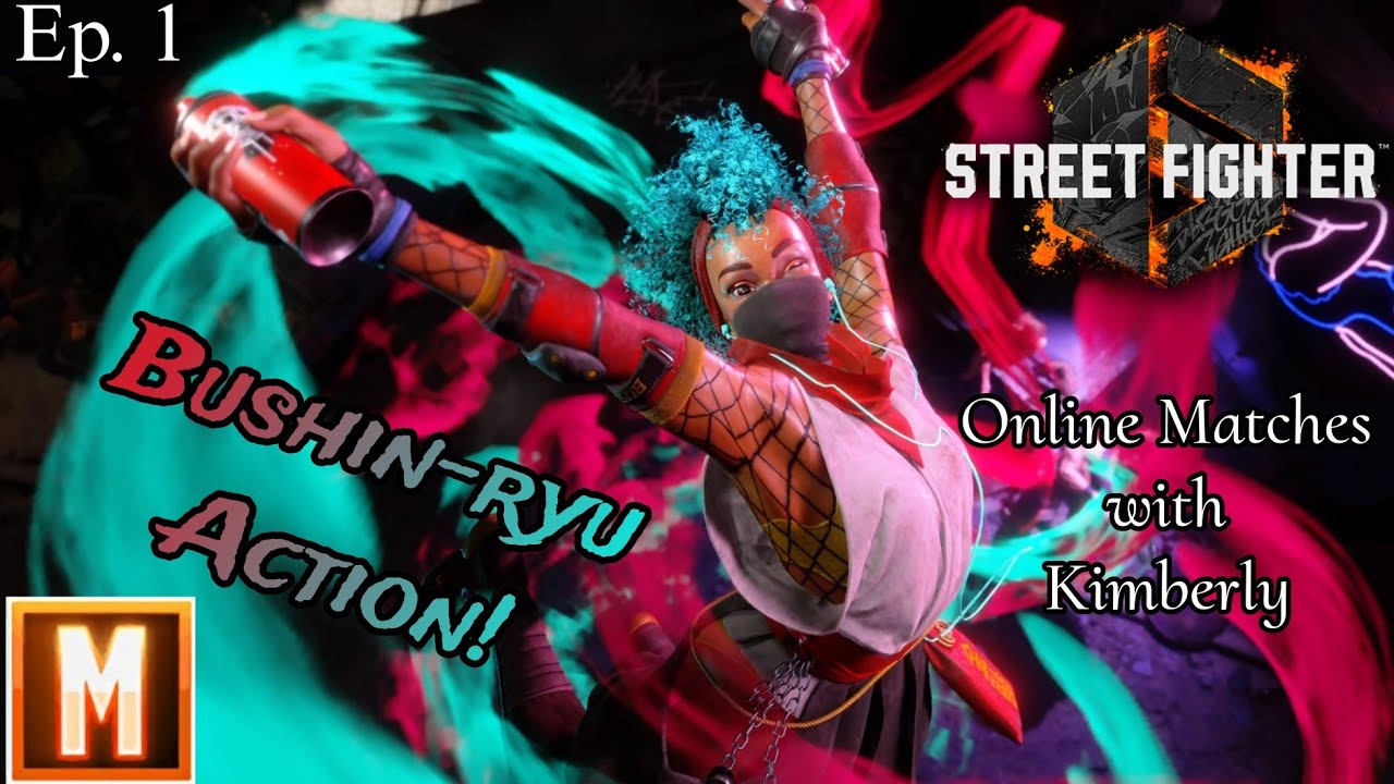 Bushin-ryu action! | Street Fighter 6 - Online Matches with Kimberly Ep ...