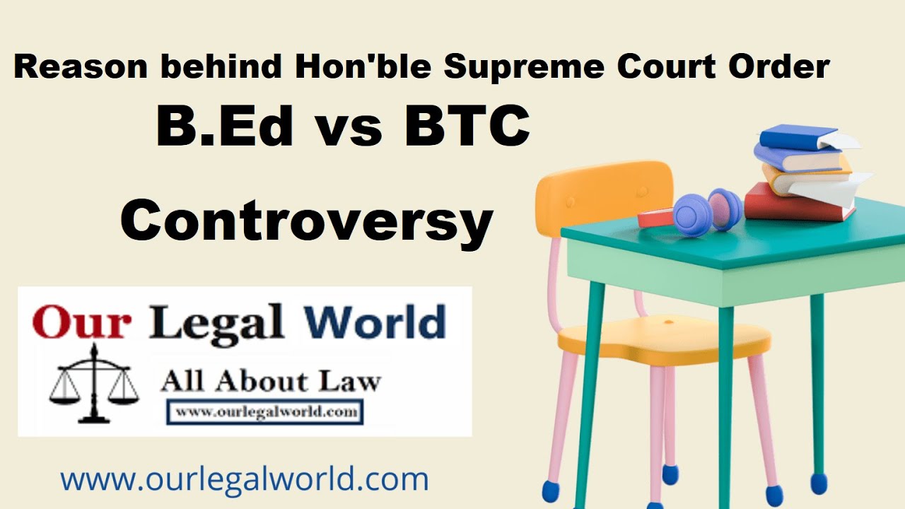B.Ed v BTC Controversy: Reason Behind Hon'ble Supreme Court of India ...
