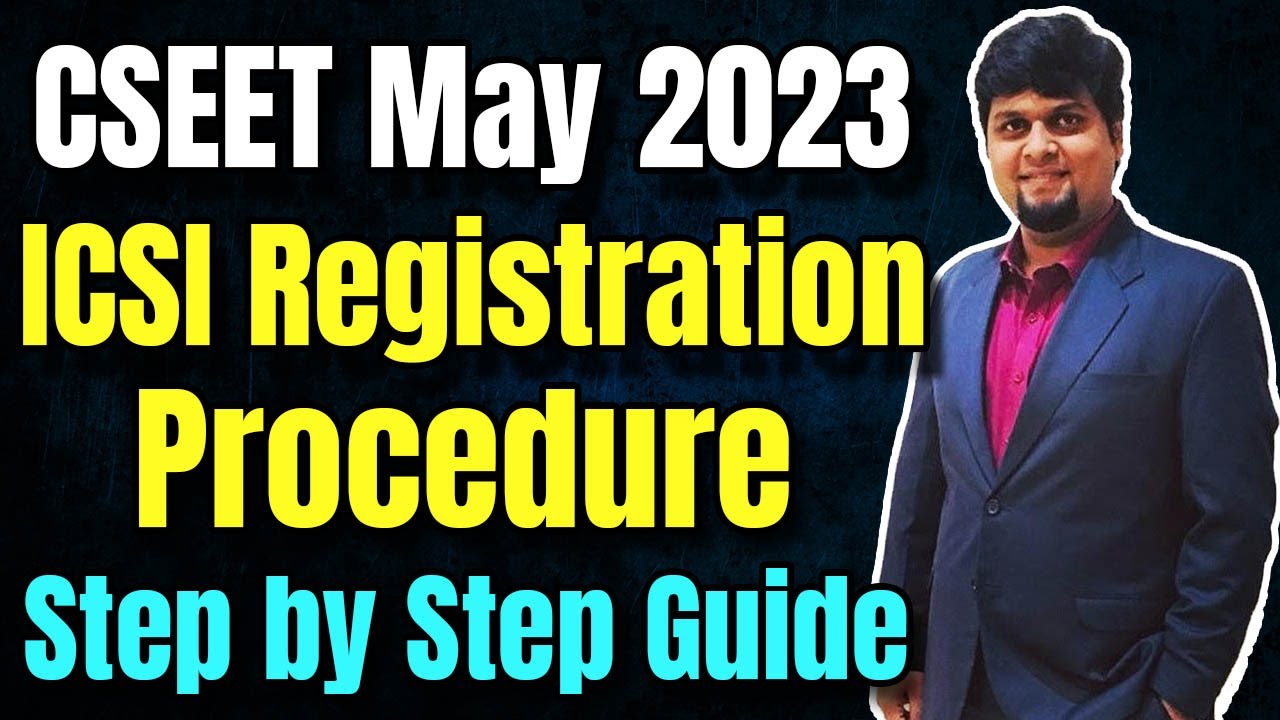 ICSI CSEET Registration Process May 2023 | NEW ICSI Rules for CSEET May ...