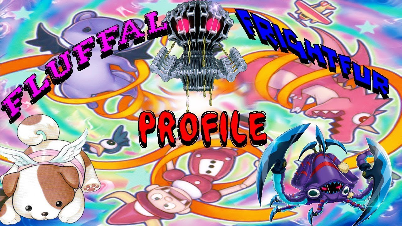 NOVEMBER 2018 FLUFFAL/FRIGHTFUR DECK PROFILE (POST SOUL FUSION) - YouTube