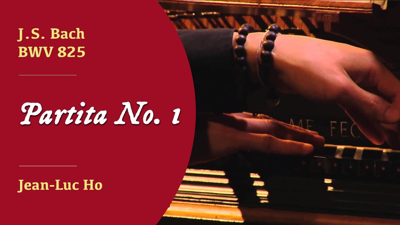 "Partita n°1 en si bémol majeur BWV 825 - Guigue", Jean-Luc Ho - YouTube