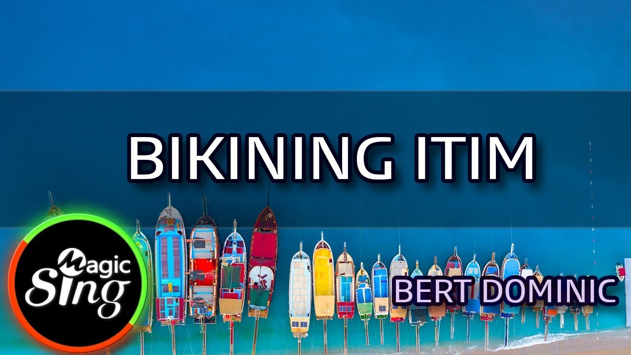 [MAGICSING Karaoke] BERT DOMINIC_BIKINING ITIM karaoke | Tagalog - YouTube