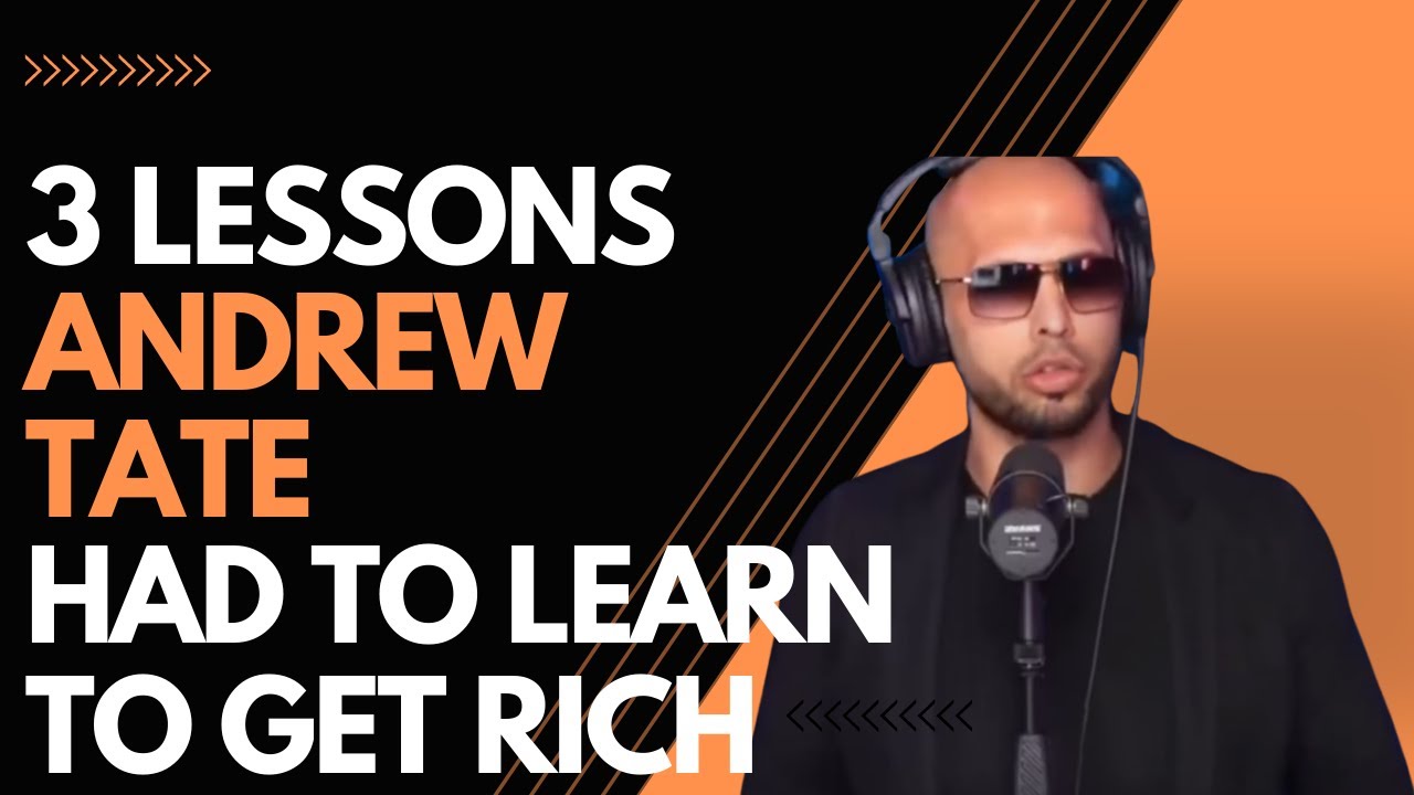 3 lessons I had to Learn to get rich - Andrew Tate - YouTube