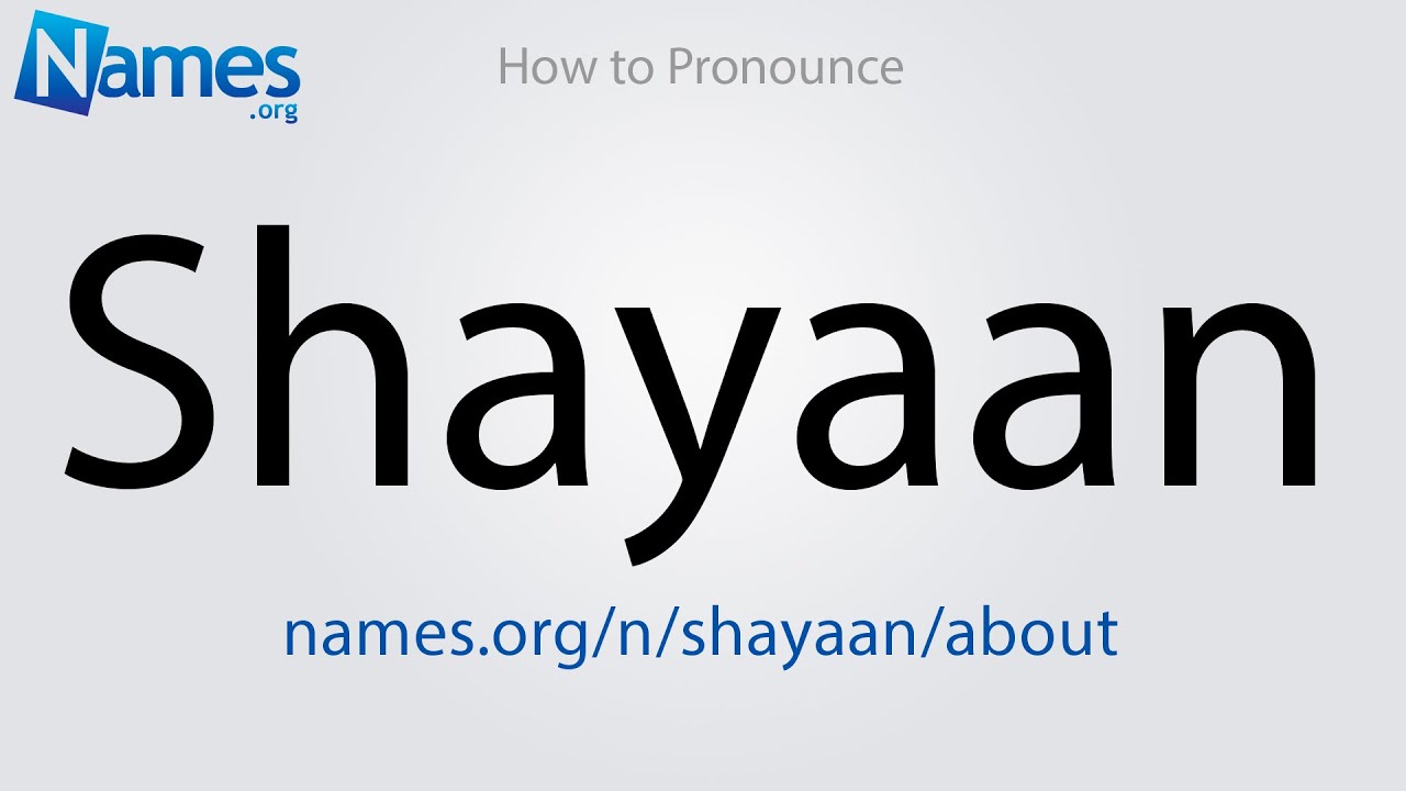How to Pronounce Shayaan - YouTube