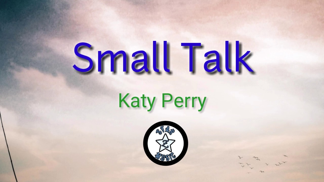 Small Talk - Katy Perry (lyrics) - YouTube