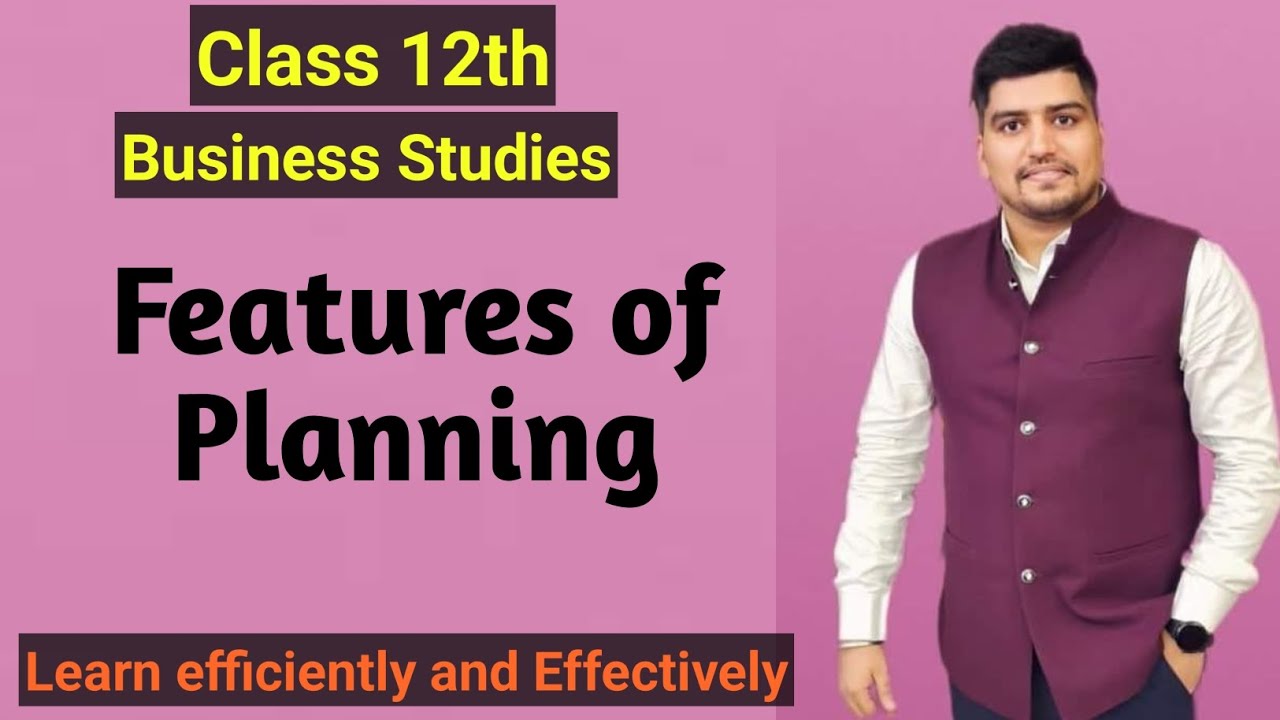 Features of Planning | Business Studies | Class 12th - YouTube
