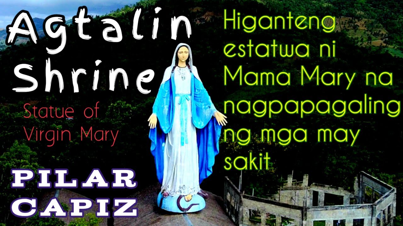 EXPLORE CAPIZ: AGTALIN SHRINE | THE GIGANTIC STATUE OF VIRGIN MARY ...