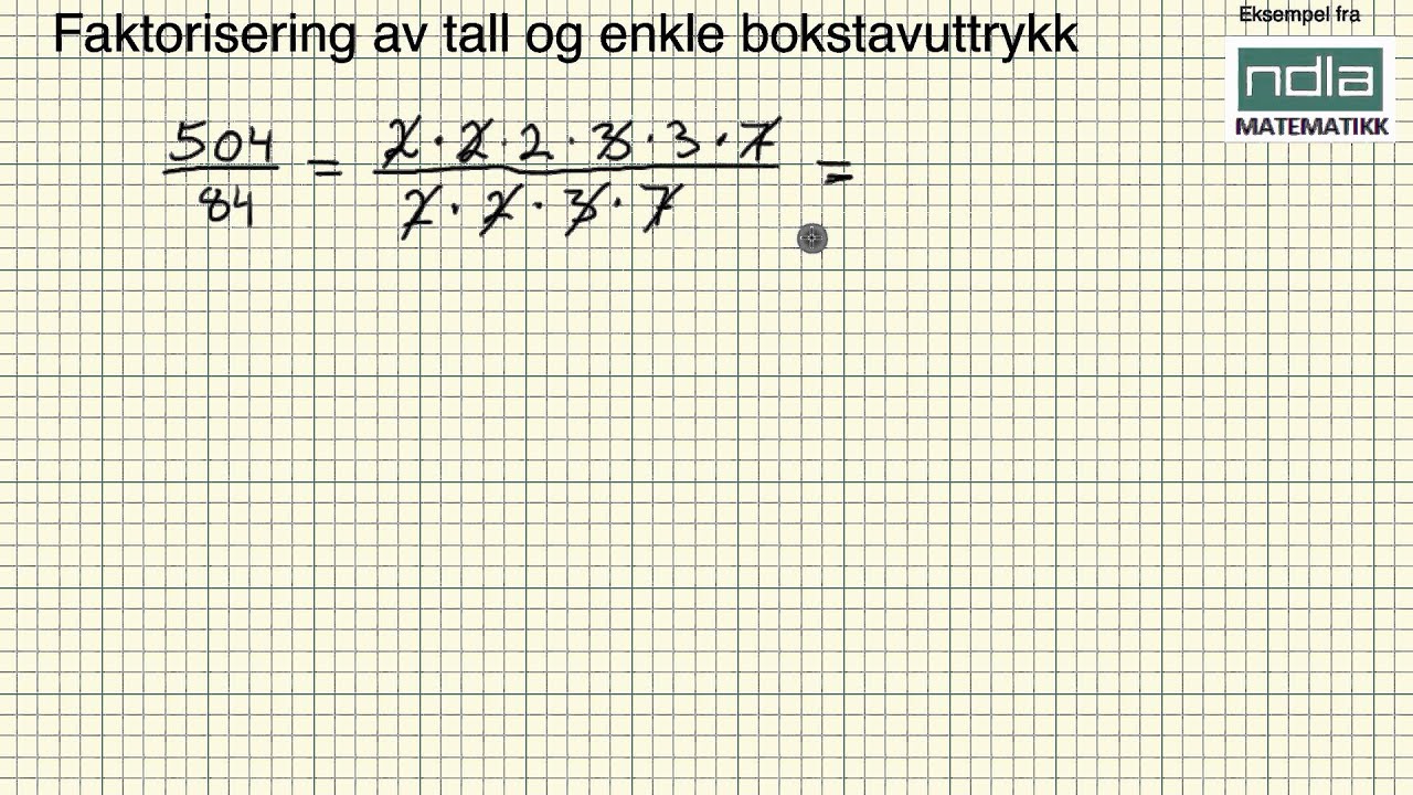 Matematikk R1 Faktorisering av tall og enkle bokstavuttrykk - YouTube