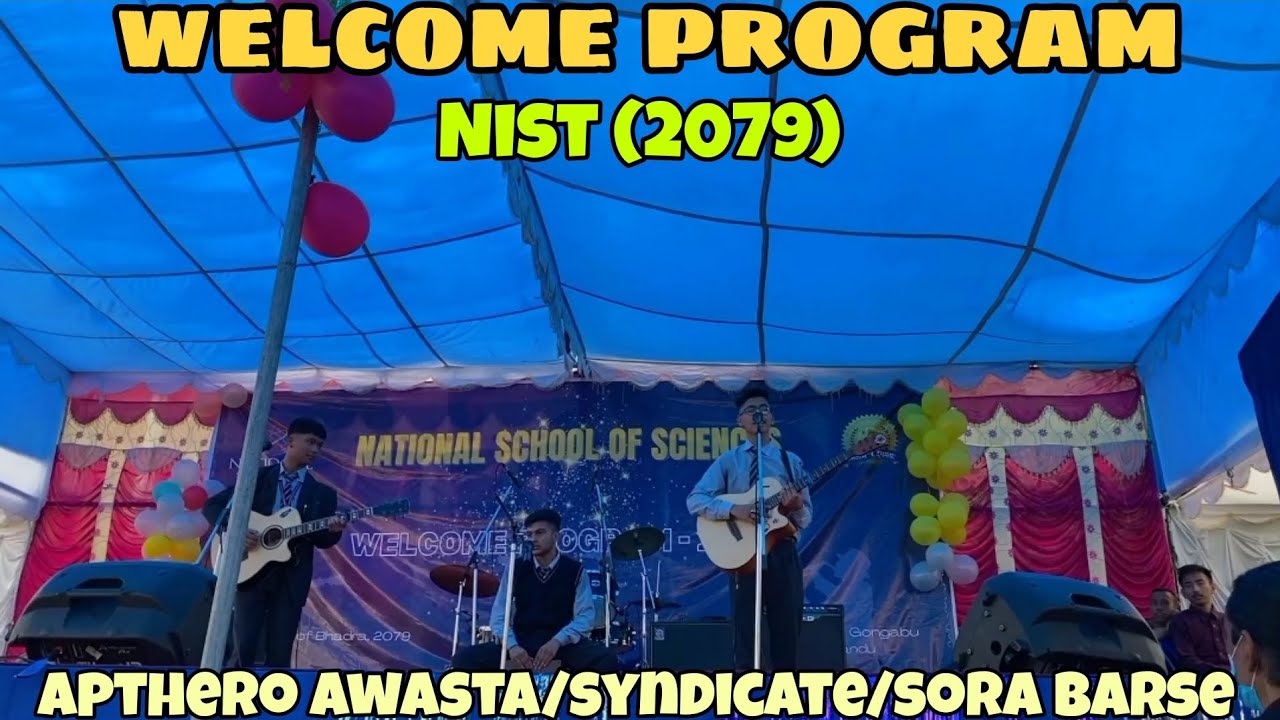 NIST WELCOME PROGRAM 2079 !!! Apthero Awastha || Syndicate || Sora ...