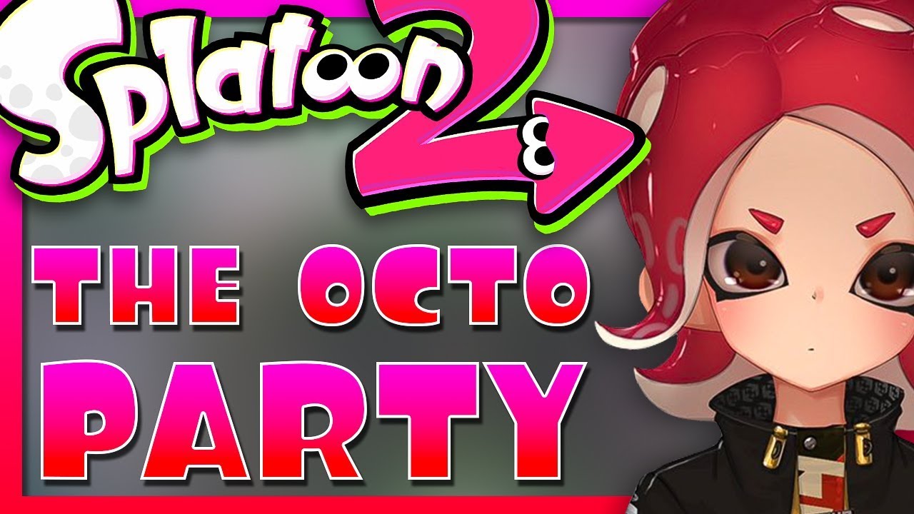 Splatoon 2 But It’s An Octo Party - YouTube