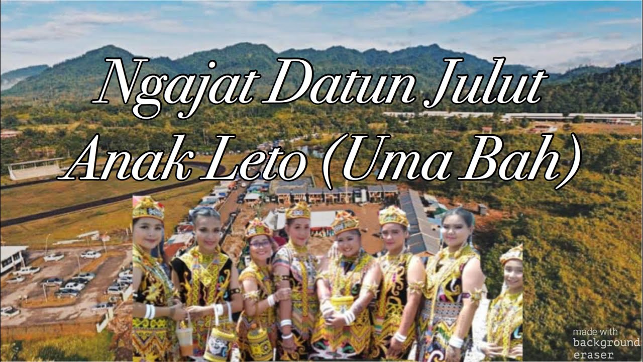 Ngajat Datun Julut Leto Kenyah (Uma Baha) - YouTube