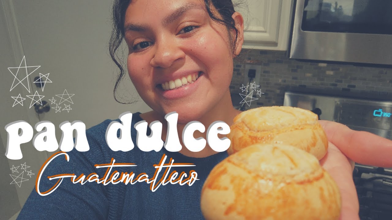 PAN DULCE GUATEMALTECO 🇬🇹 - YouTube