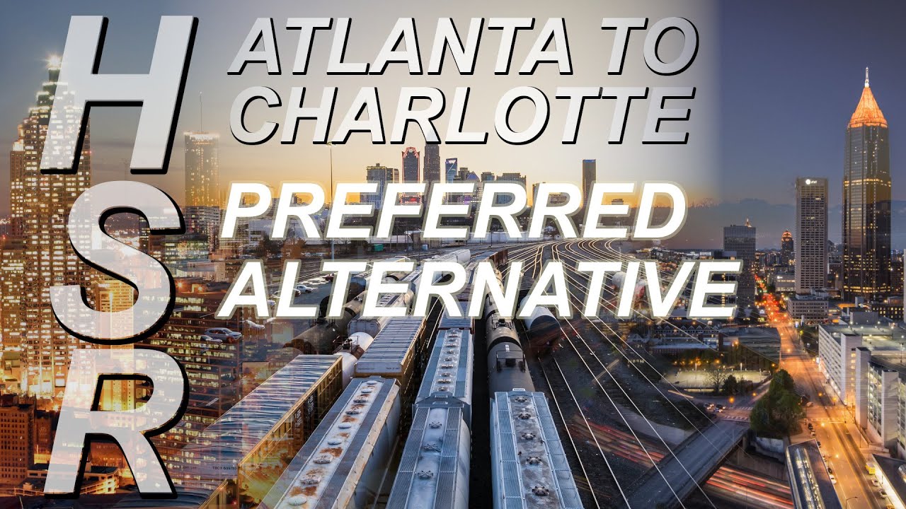 U.S. High Speed Rail - Atlanta To Charlotte Greenfield Preferred ...