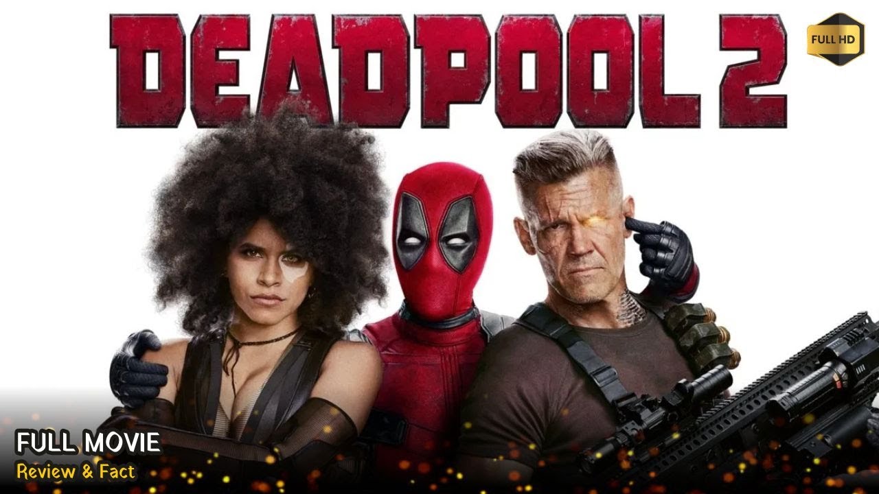 Deadpool 2 Full Movie In English | Review & Facts - YouTube
