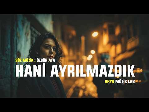 Hani Ayrılmazdık - Arya ft. Uygar Doğanay | Arya Müzik Lab
