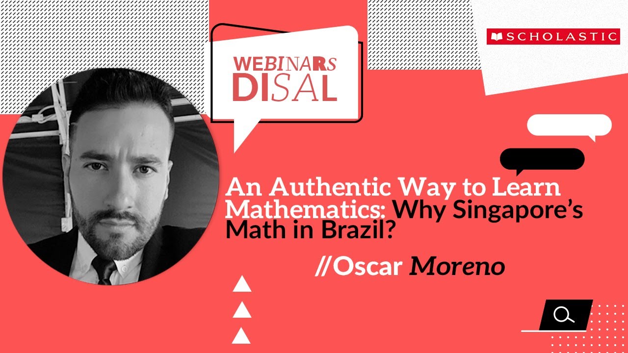 An Authentic Way to Learn Mathematics Why Singapore’s Math in Brazil ...