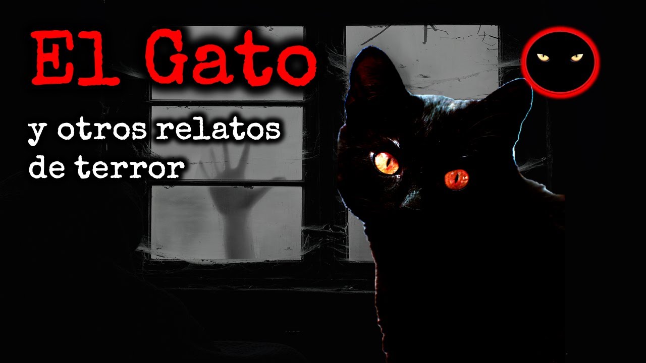 El Gato y otros relatos de terror | Relatos y Leyendas de Terror - YouTube
