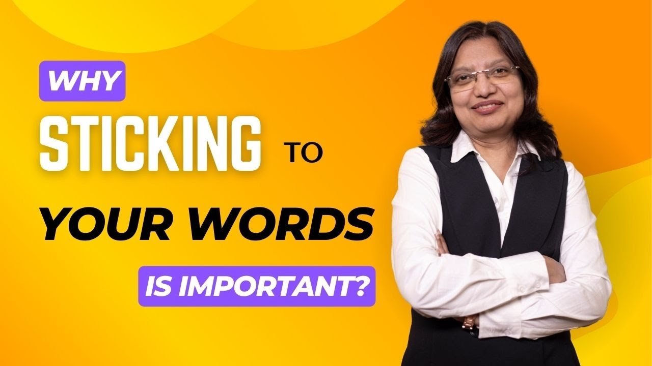 Why sticking to your words is important? - YouTube